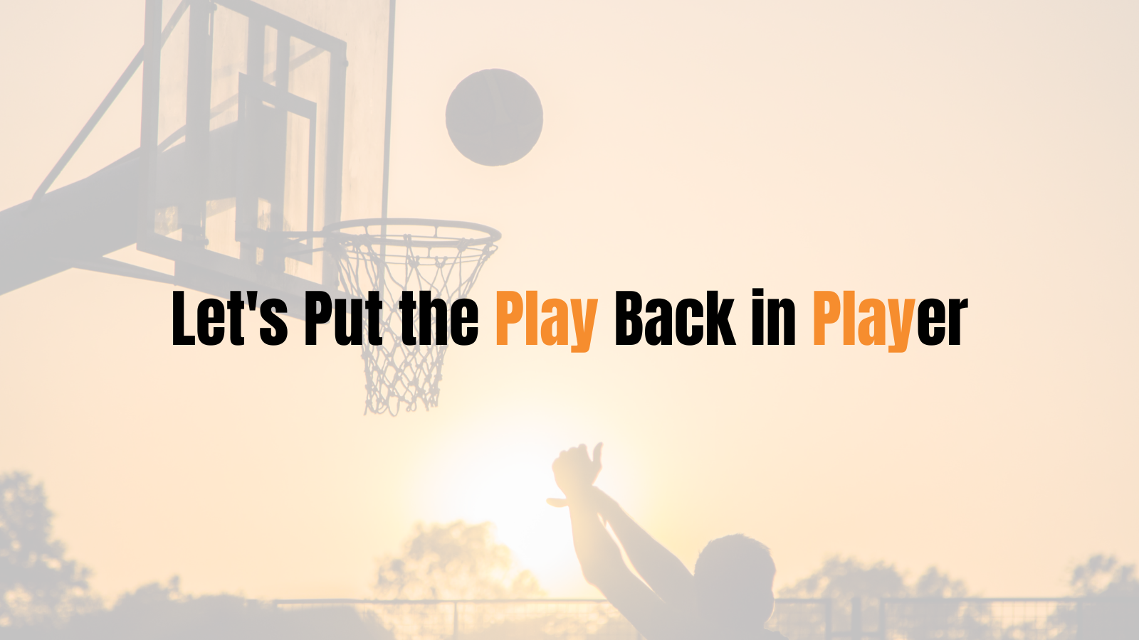 Let's Put the Play Back in Player - Beyond Pulse Blog